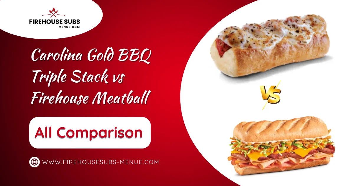 Carolina Gold BBQ Triple Stack vs Firehouse Meatball